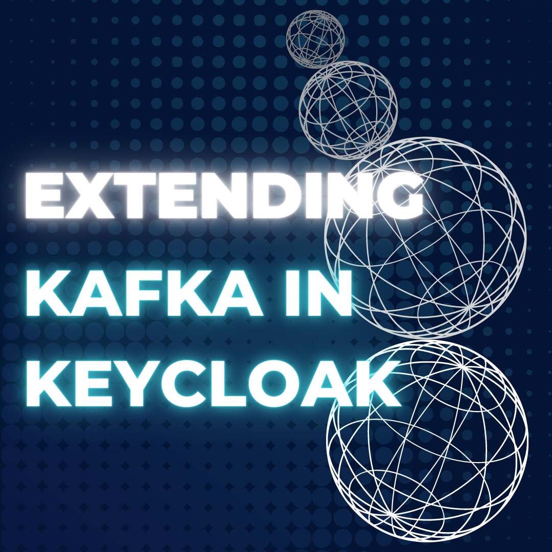 Extending Kafka In Keycloak This Is A Continuation From My Earlier… By Iris Medium