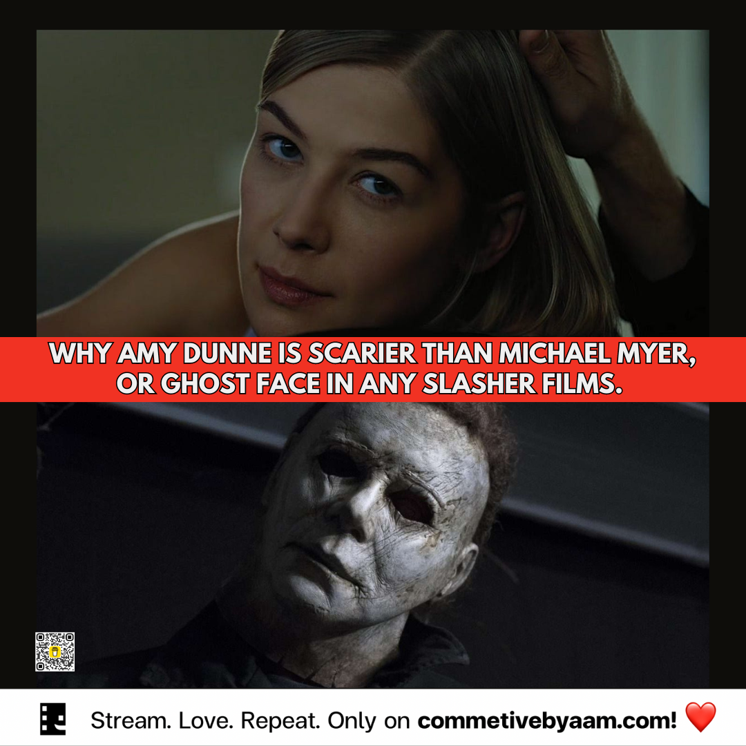 Why Amy Dunne is More Terrifying Than Ghostface or Michael Myers?, Yet ...
