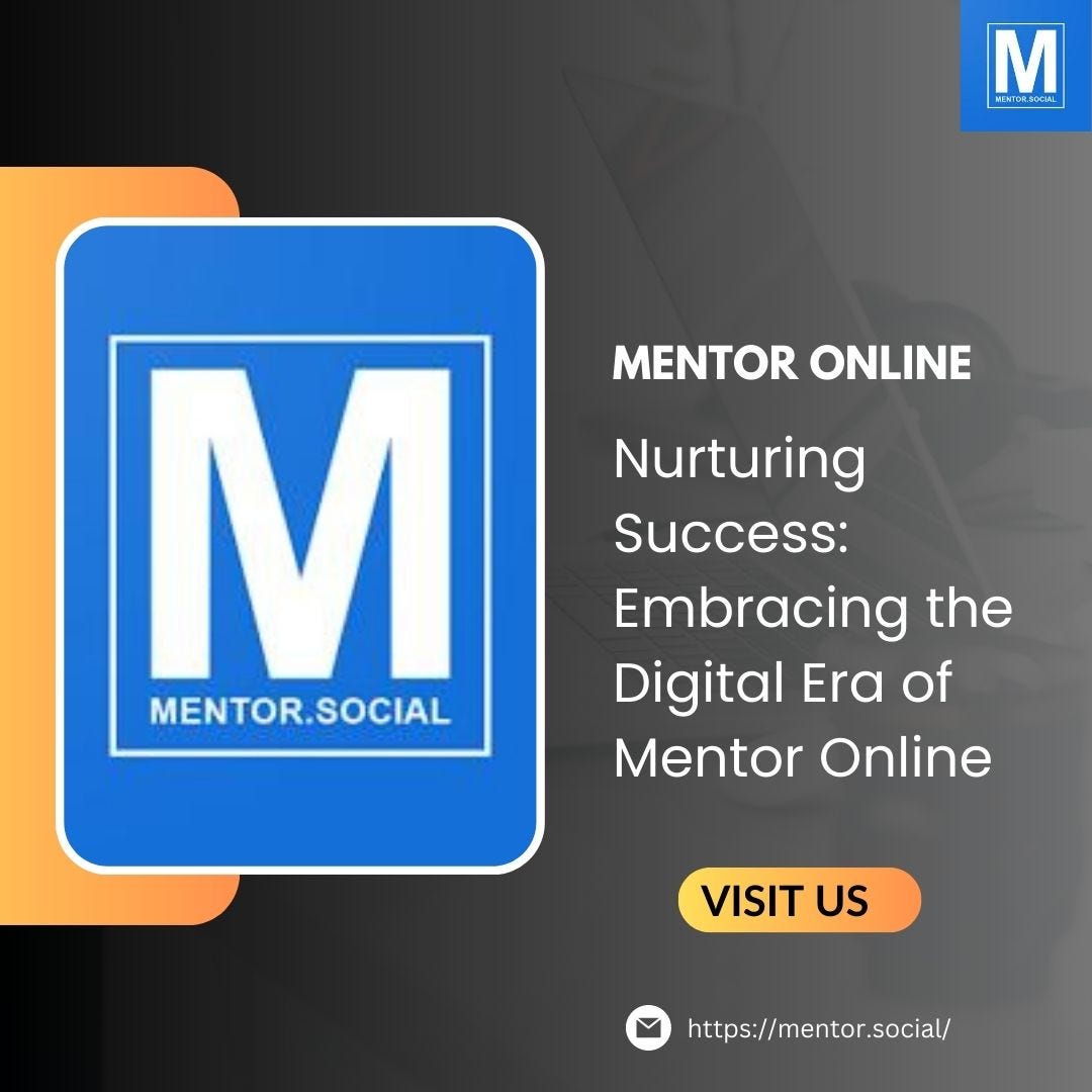 Nurturing Success: Embracing the Digital Era of Mentor Online ...