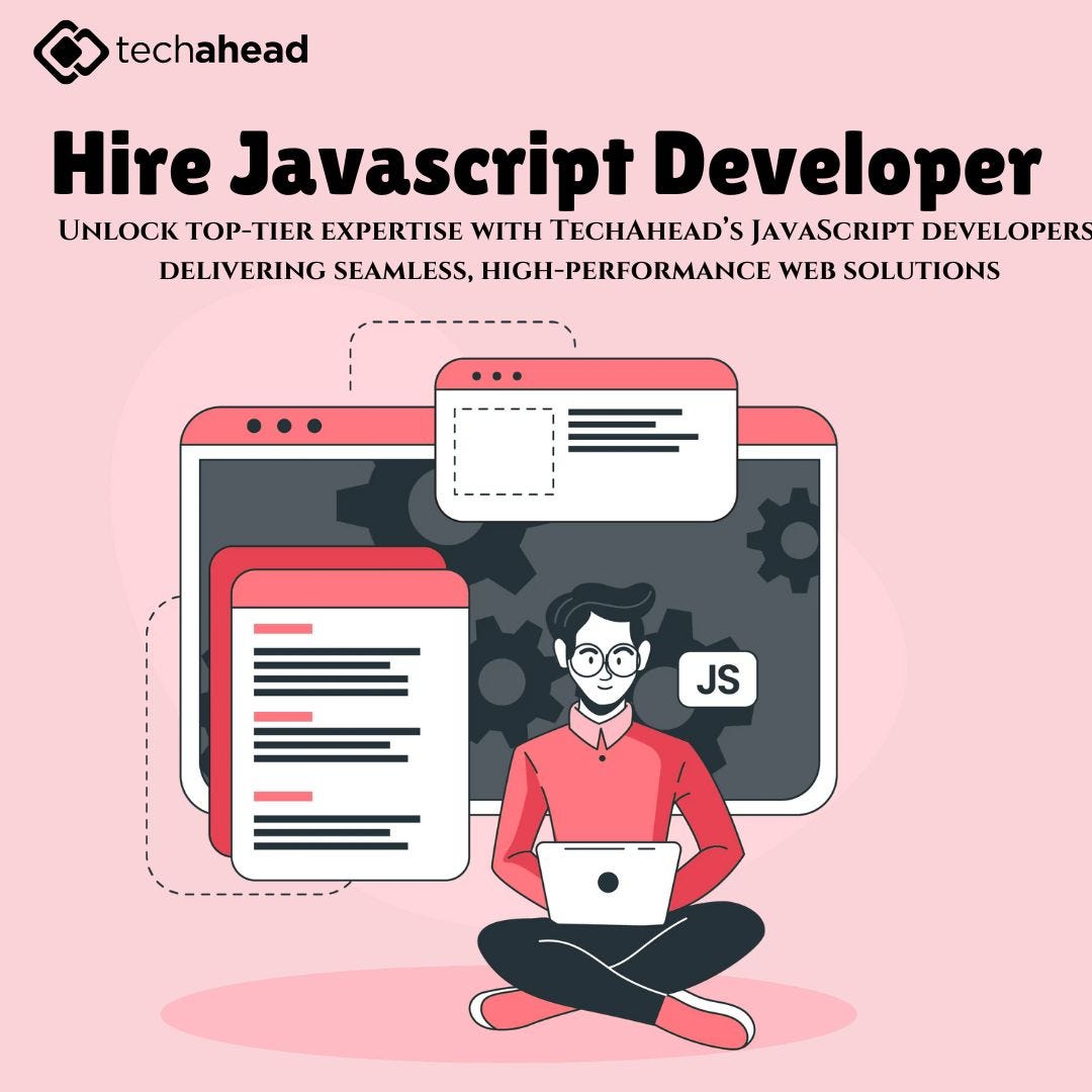 Empower Your Web Projects: Why Hire Expert JavaScript Developers from TechAhead Is a Game ...
