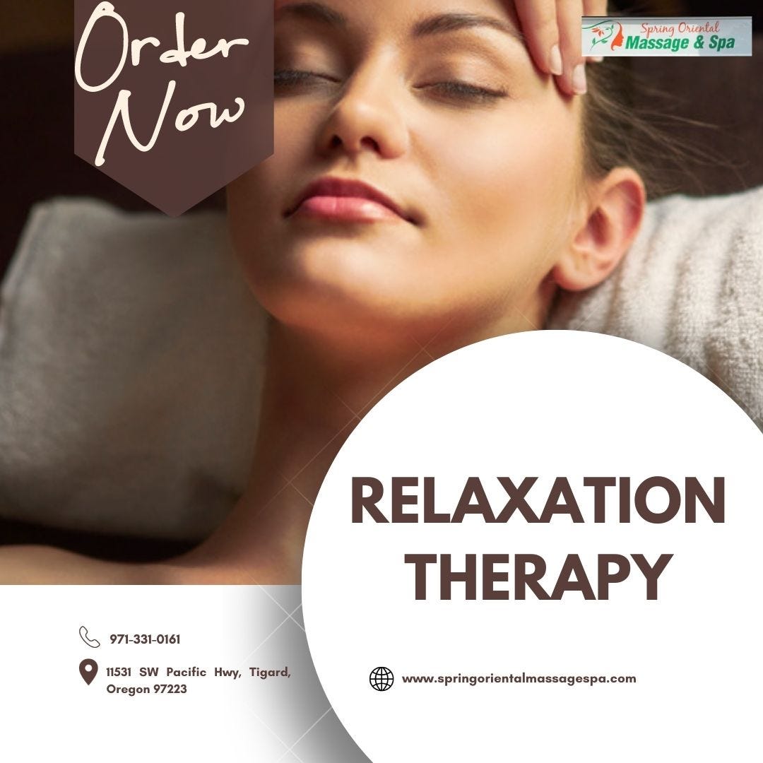 Who Can Benefit From Relaxation Therapy Why Spring Oriental Massage Medium