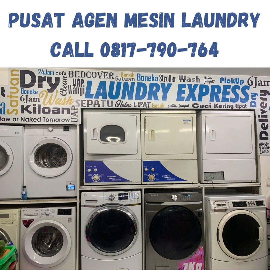 Pusat agen Mesin Laundry Call 0817-790-764 Kenapa Harus Memilih Produk ...