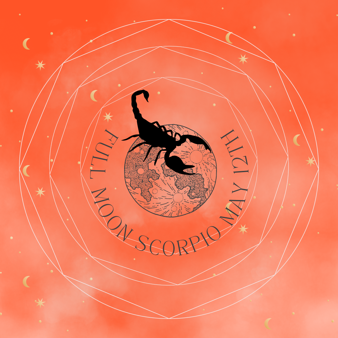Scorpio Full Moon May 12th: Metamorphosis and the Mystery of Becoming | by Davina MacKail | May ...