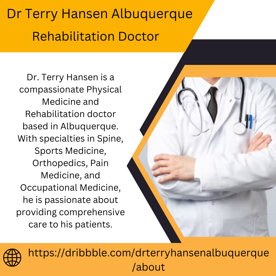Dr Terry Hansen Albuquerque — Rehabilitation Doctor - Dr Terry Hansen ...