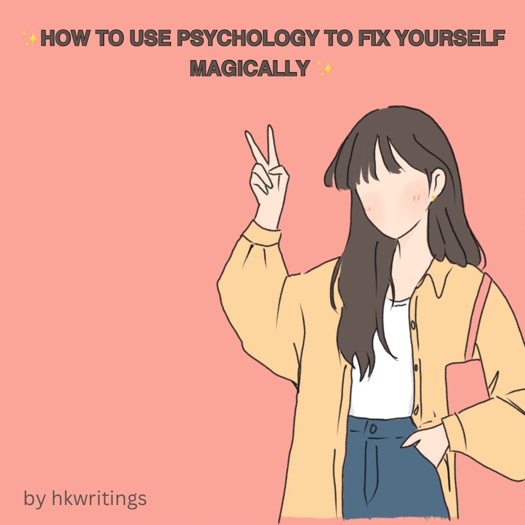 How to use psychology to fix yourself magically | by psychnpoetry | Medium