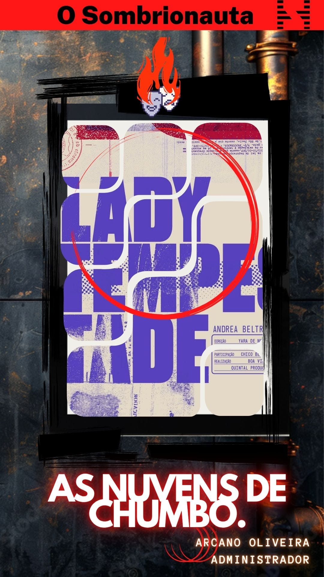 LADY TEMPESTADE PEÇA (14/06/2025) | by Sombrionauta | Medium