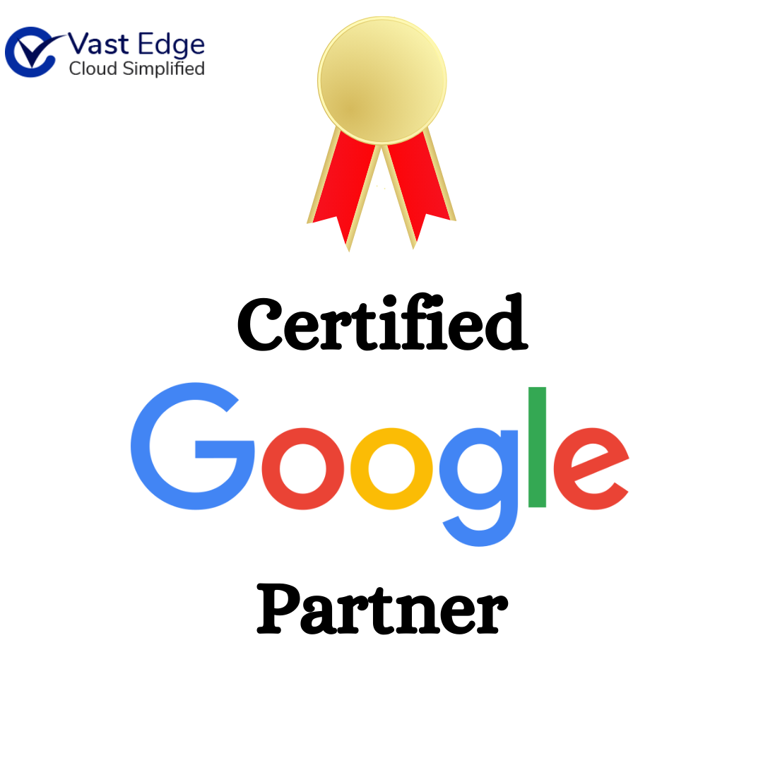 Certified Google Partner | Vast Edge - Vast Edge - Medium