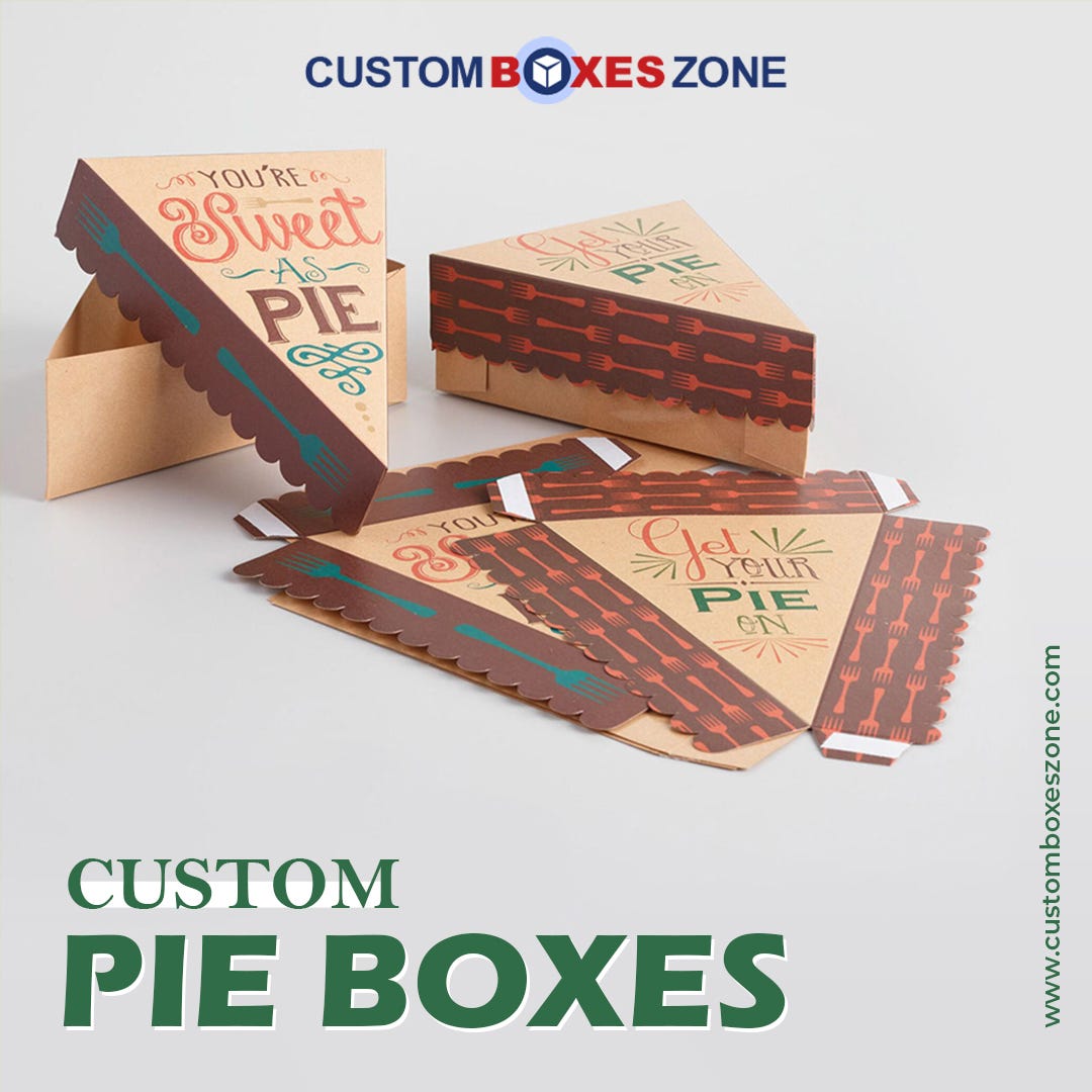Things You Should Know to Customize Your Pie Boxes - Harry White - Medium