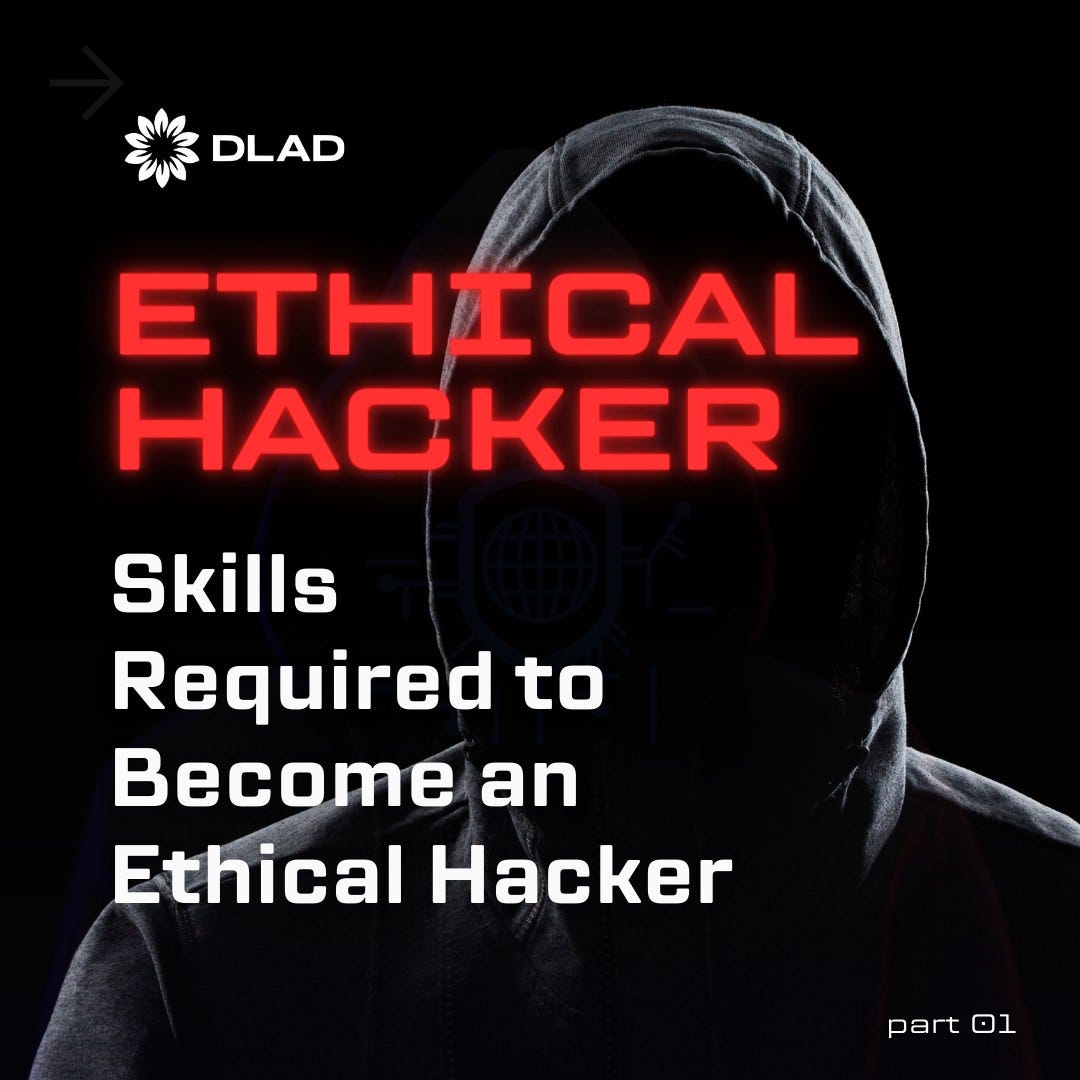 Skills Required to Become an Ethical #hacker | by DLAD Software Solutions | Medium