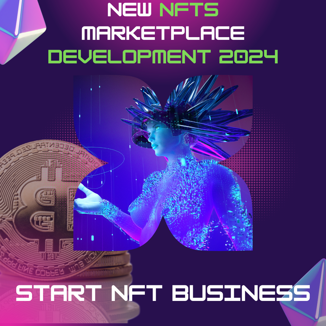 NFT Marketplace Development and Solutions 2024: Significant Attention ...