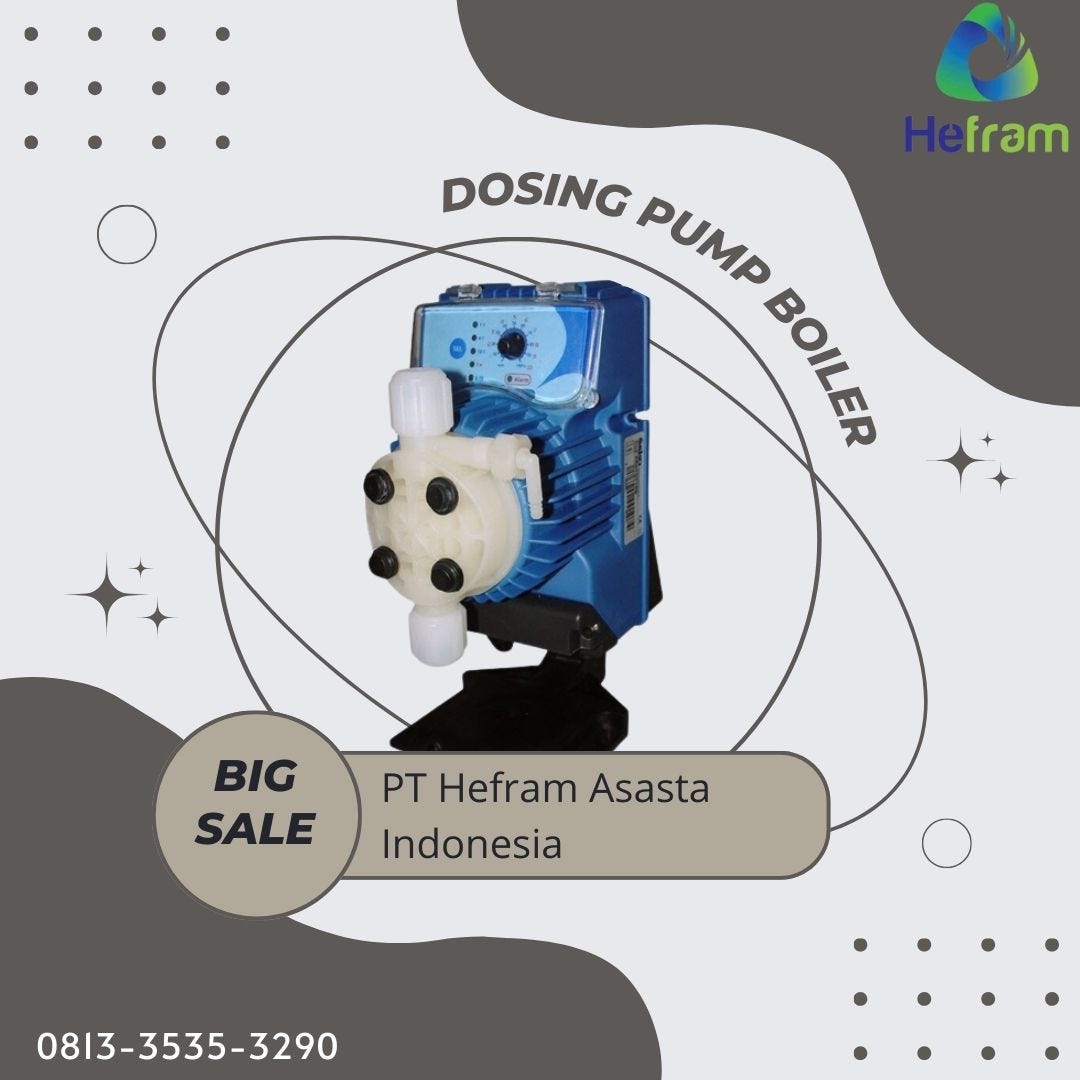 BIG SALE dosing pump boiler PT HEFRAM ASASTA INDONESIA - AryaHeframAsastaIndonesia - Medium