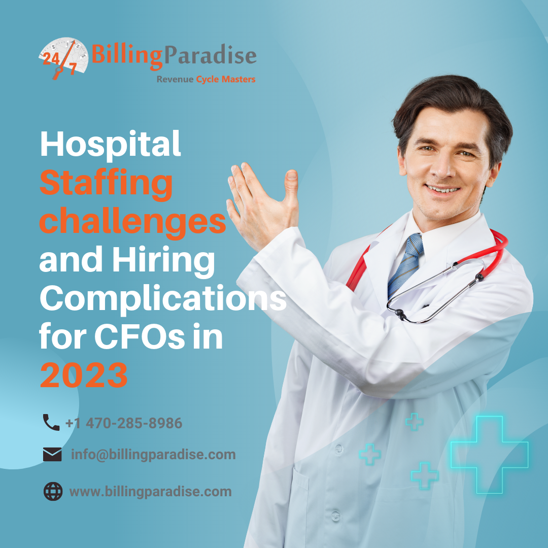 Hospital Staffing challenges CFOs face in 2023 | by Billingparadise | Medium