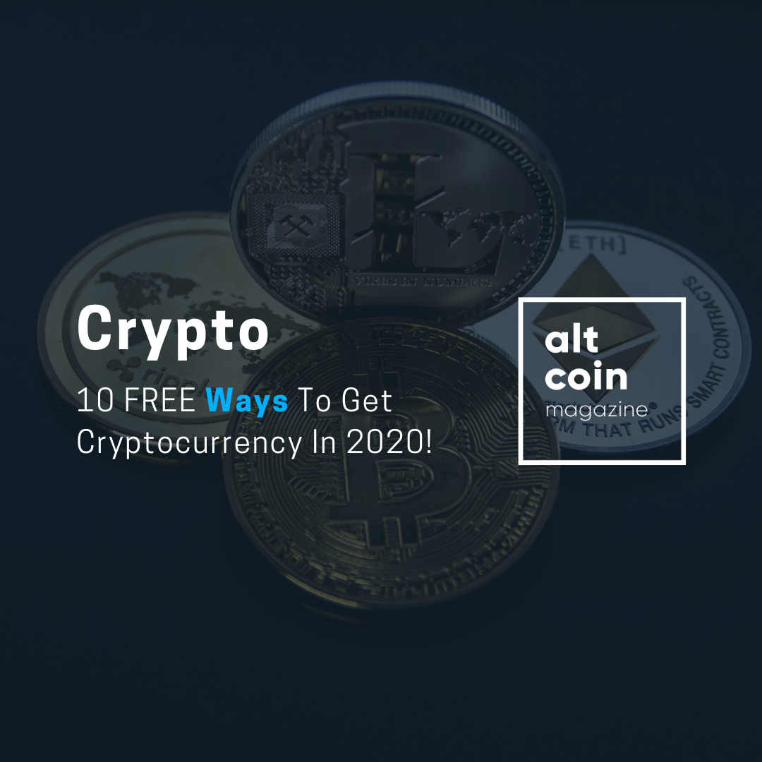 10 FREE Ways To Get Cryptocurrency In 2020! | by MoneyWiseAlpha.com ...