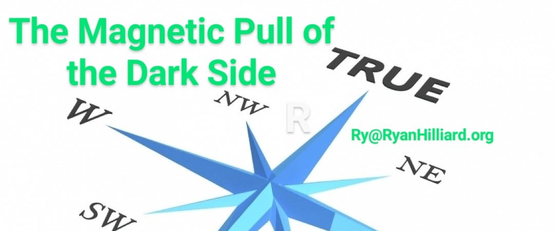 The Magnetic Pull of the Dark Side (and How to Resist It) | by Ryan ...