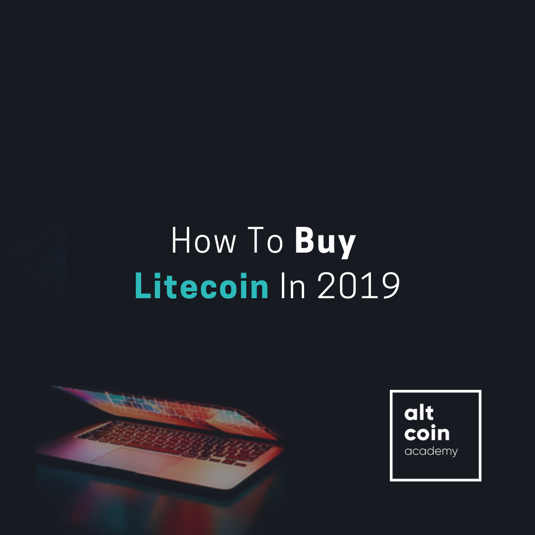 How To Buy Litecoin In 2019. The Definitive Guide [Updated] | by Gemma ...