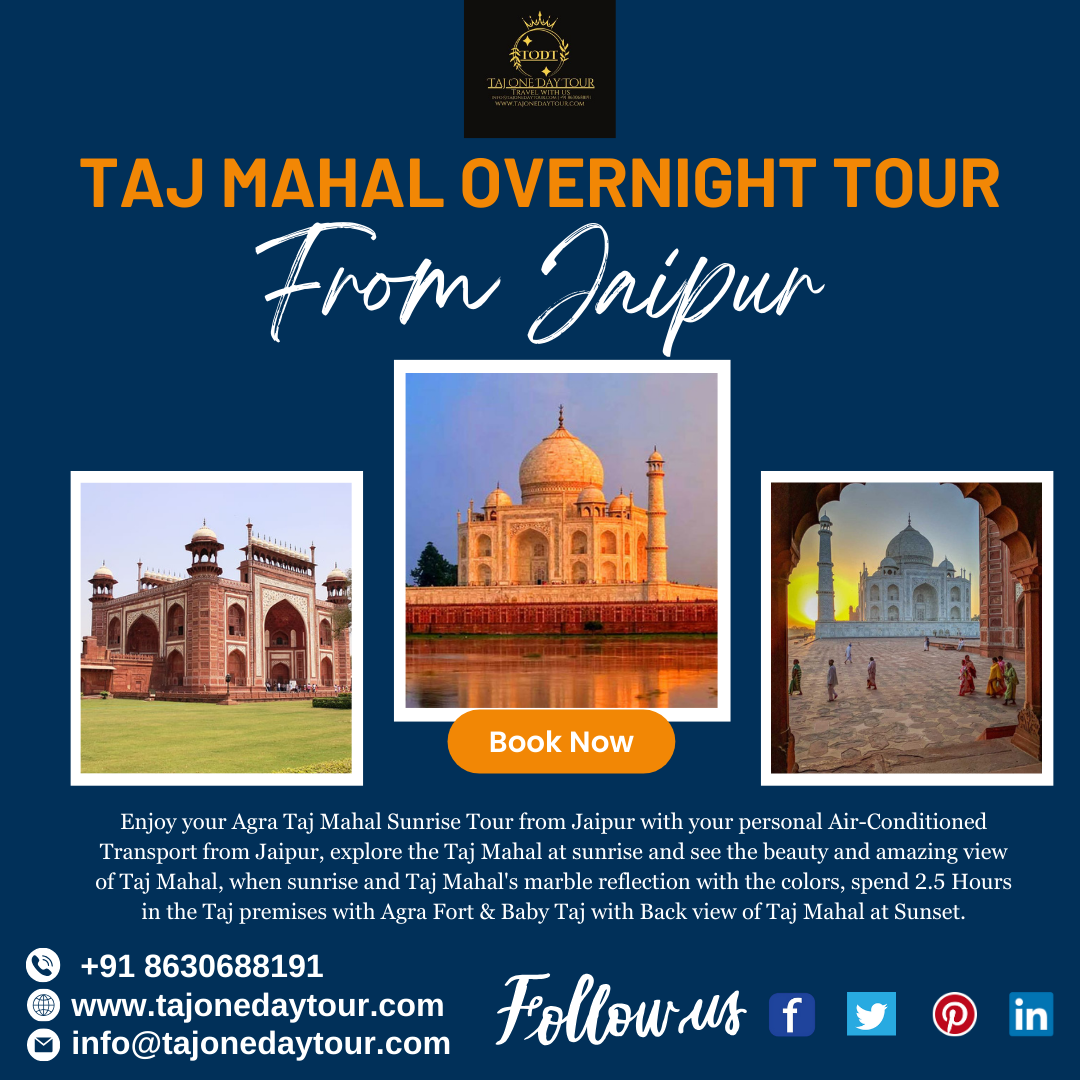 Taj Mahal Overnight Tour from Jaipur | by Tajmahalonedaytourseo | Apr ...
