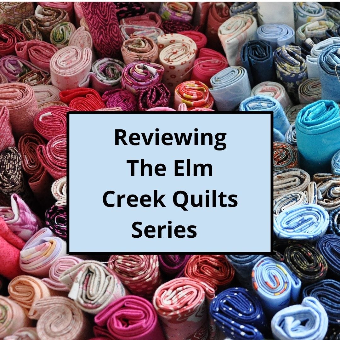 Reviewing The Elm Creek Quilts Series (First 6 Books) | by Erin B. | Medium