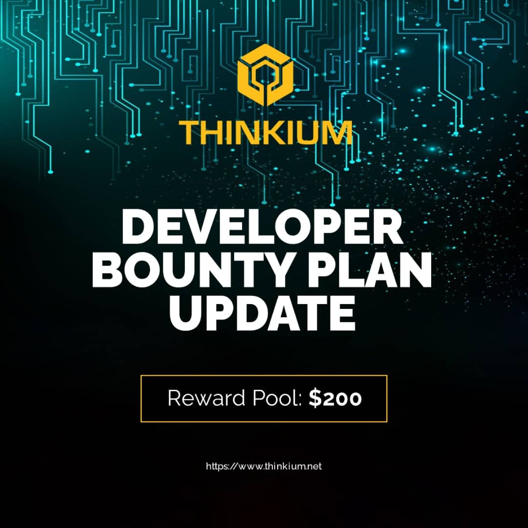 Developer Bounty Plan. Thinkium is a comprehensive public… | by Abraham ...