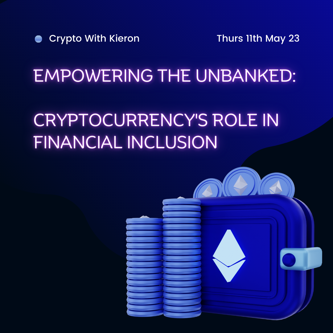 Empowering the Unbanked: Cryptocurrency’s Role in Financial Inclusion ...