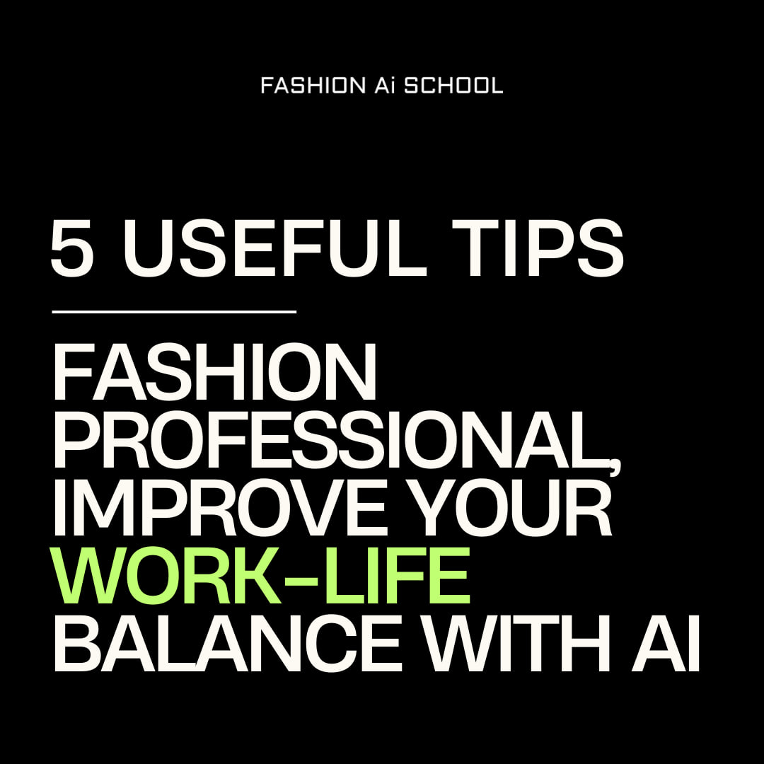 5 tips to improve your work-life balance with AI | by Fashion AI school ...