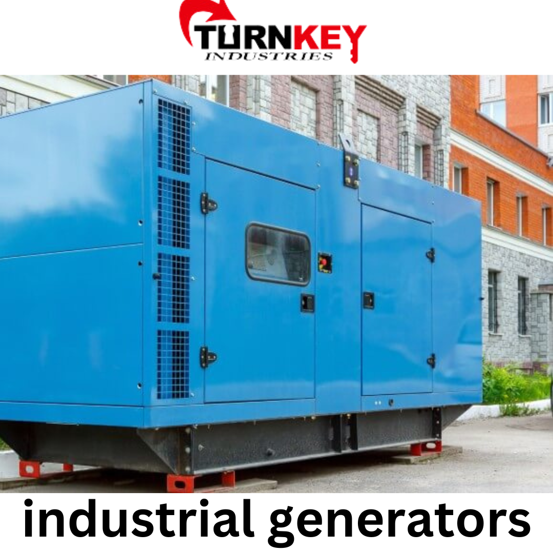 Power Up Your Business with Industrial Generators : Turn Key Industries ...