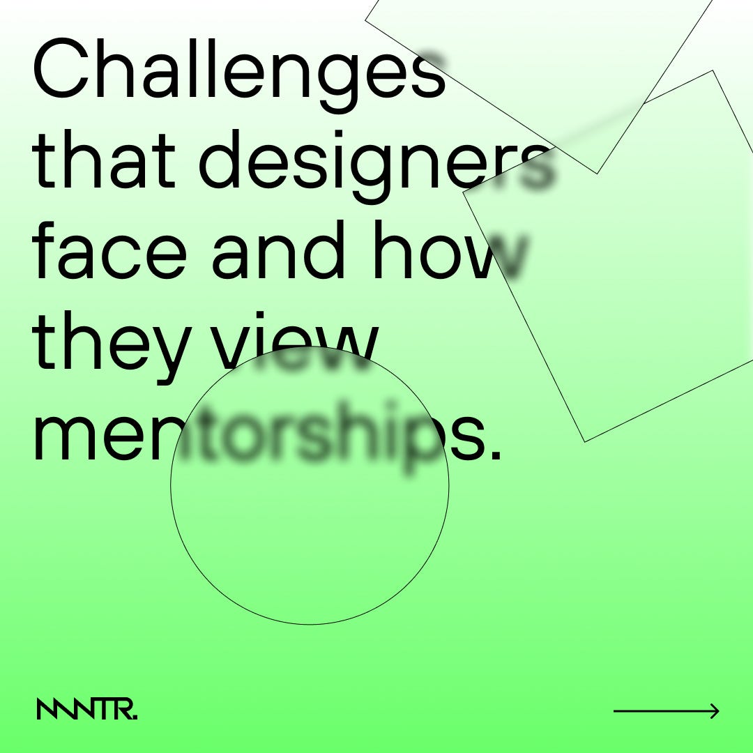 Challenges that designers face and how they view mentorship. | by MNTR ...