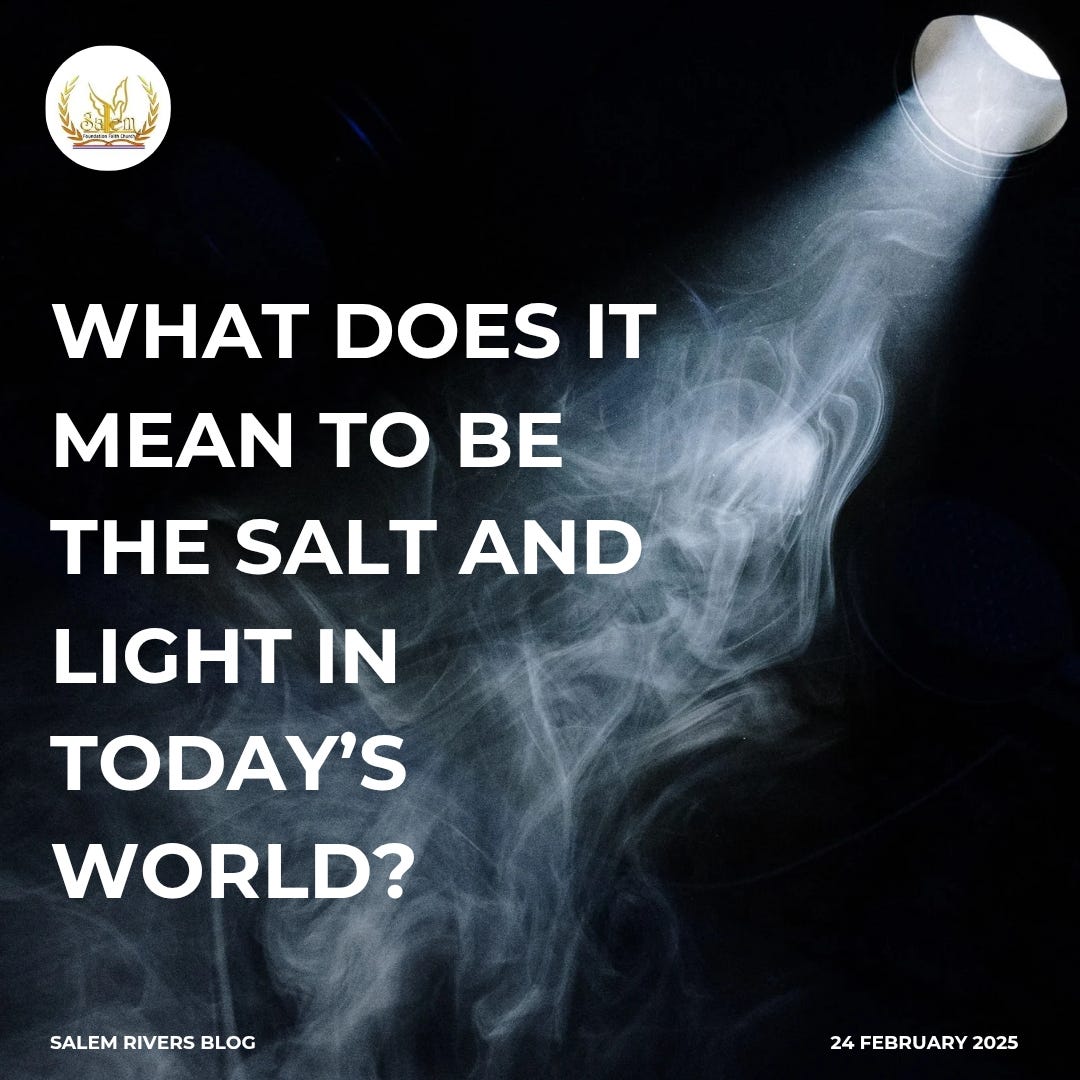 WHAT DOES IT MEAN TO BE THE SALT AND LIGHT IN TODAY’S WORLD | by Salem ...
