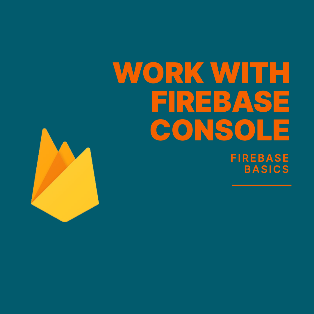 The Ultimate Guide for Working with the Firebase Console! | by xeladu | Level Up Coding