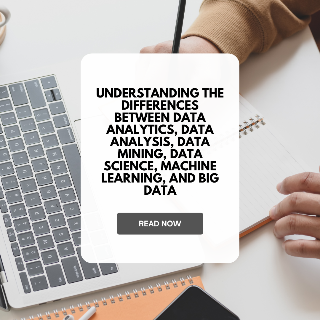 Understanding the Differences Between Data Analytics, Data Analysis, Data Mining, Data Science ...