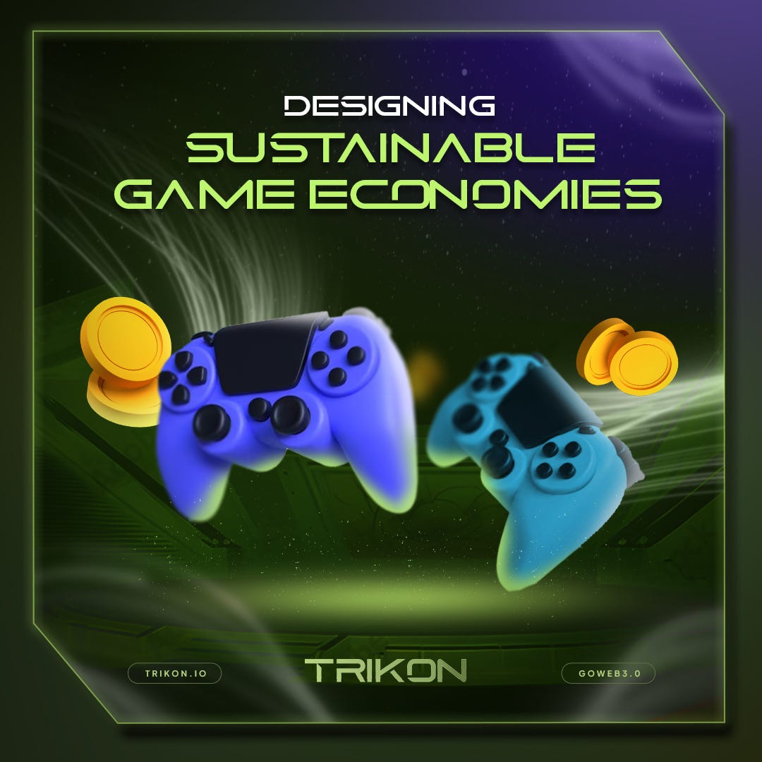Designing Sustainable Game Economies | by Trikon ecosystem | Medium