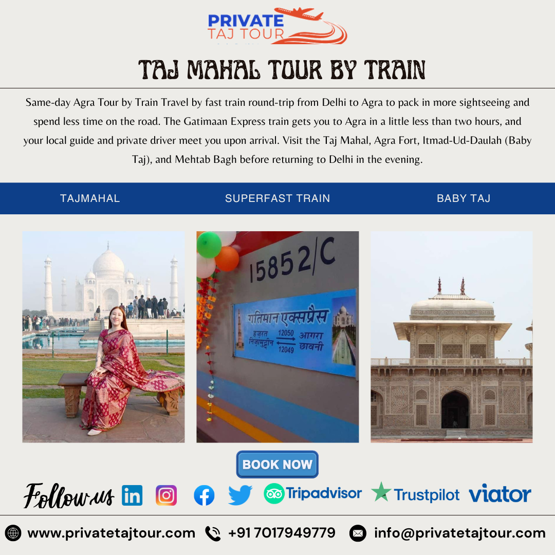 Taj Mahal Tour By Train. Experience the majesty of India’s most… | by ...