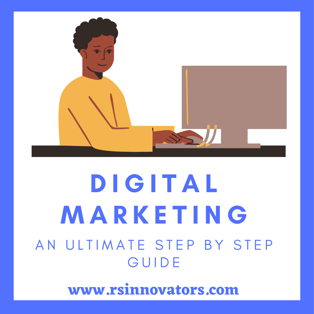 An Ultimate Step-by-Step Guide For Digital Marketing | by RS Innovators ...