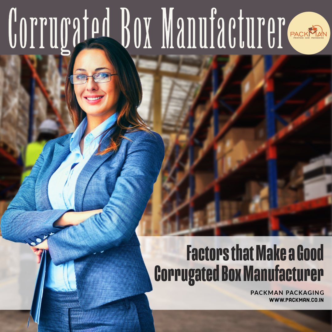 Factors that Make a Good Corrugated Box Manufacturer | by Packman ...