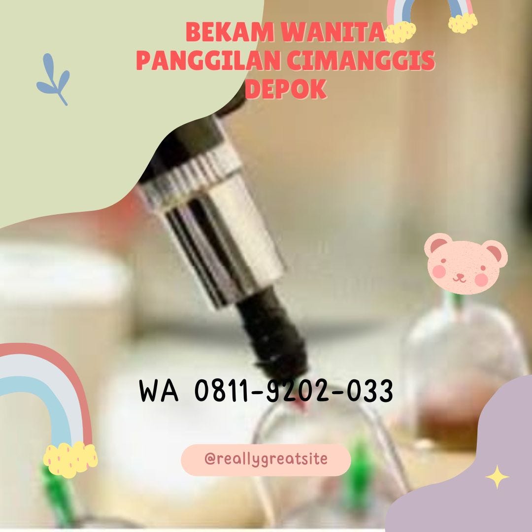 PENGALAMAN, WA 0811–9202–033 Bekam Wanita Panggilan Cimanggis Depok ...