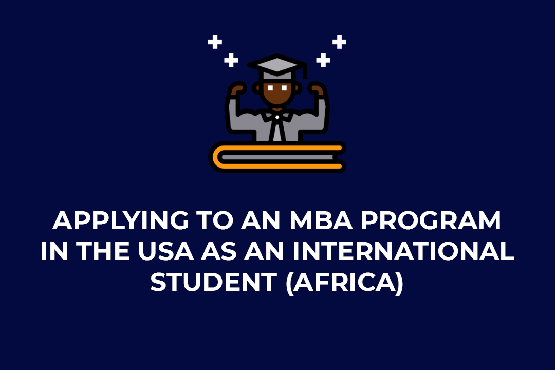 APPLYING TO AN MBA PROGRAM IN THE USA AS AN INTERNATIONAL STUDENT ...