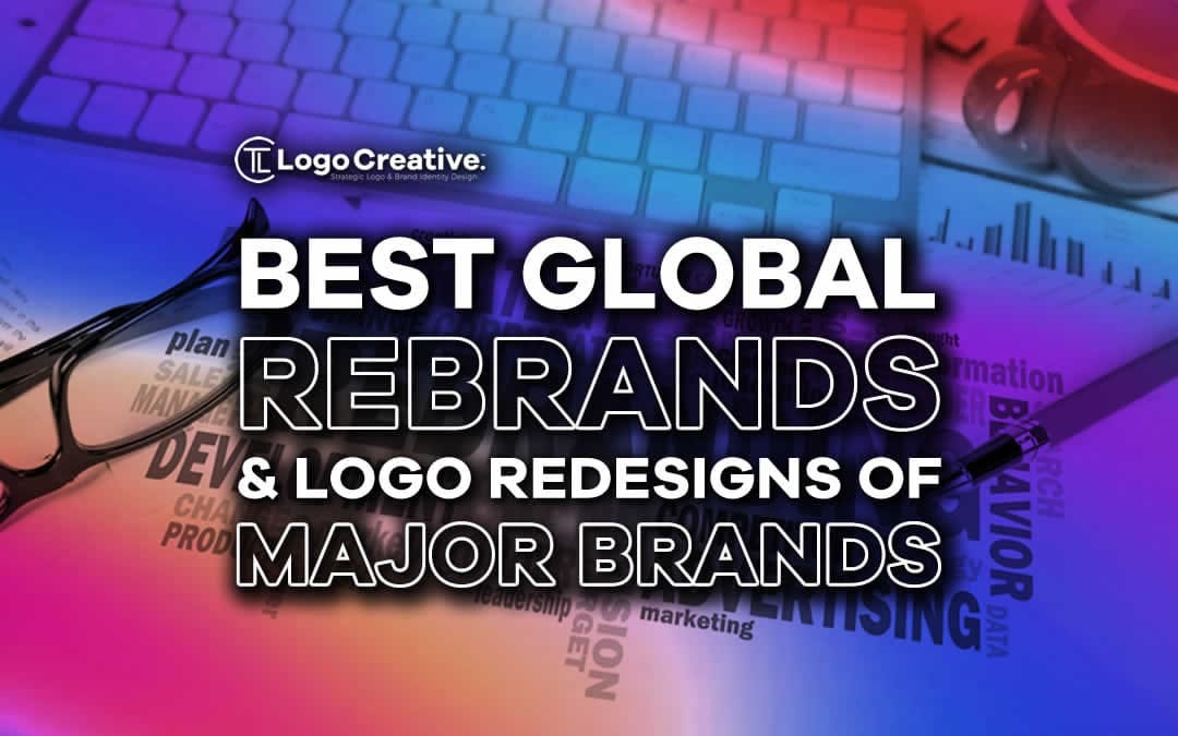 Best Global Rebrands and Logo Redesigns of Major Brands - The Logo ...