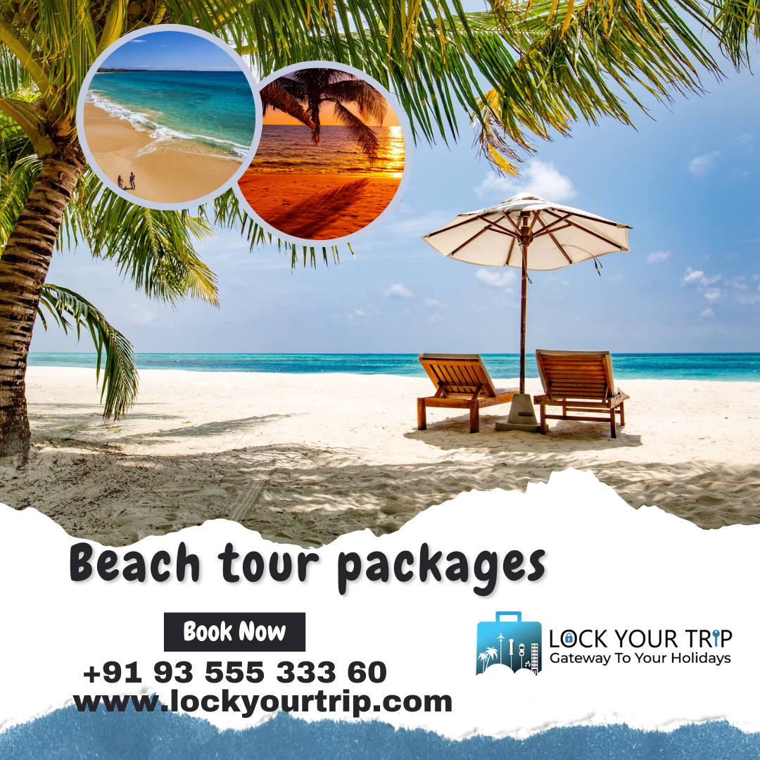 Explore Exotic Shores with Lock Your Trip’s Beach Tour Packages | by ...