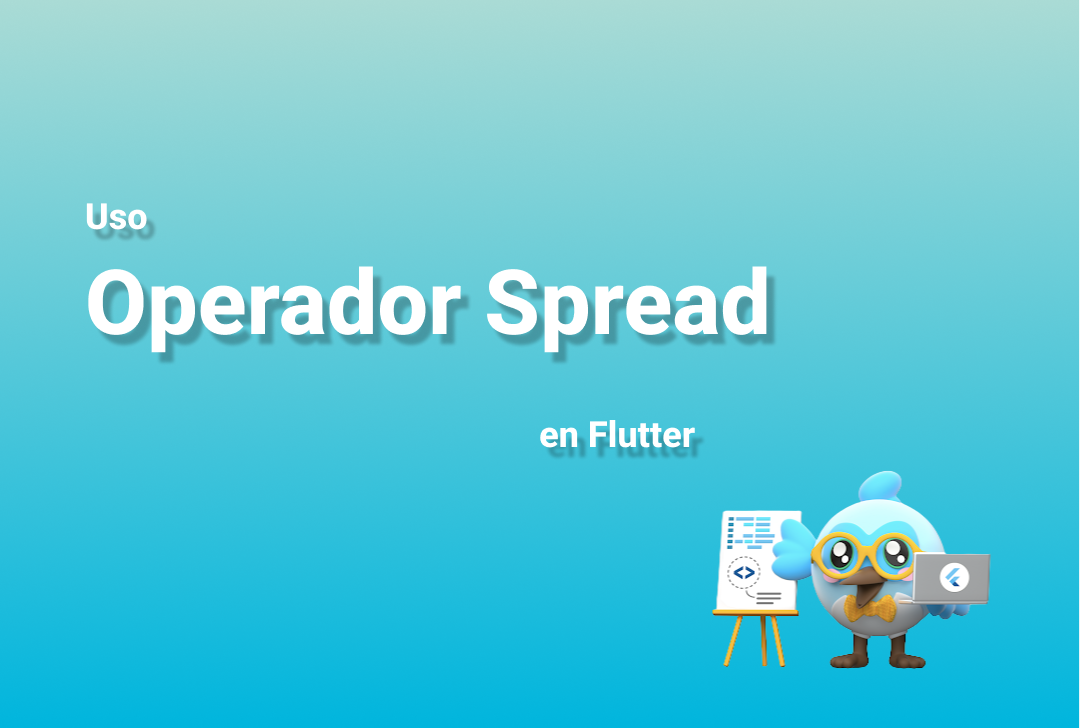Flutter: Uso del operador Spread (…) en la interfaz de usuario | by Andres Zuñiga | Medium