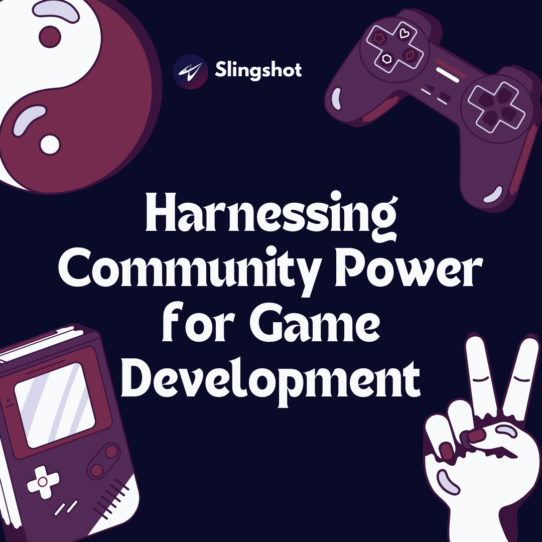 Harnessing Community Power for Game Development: SlingshotDAO as a Case ...