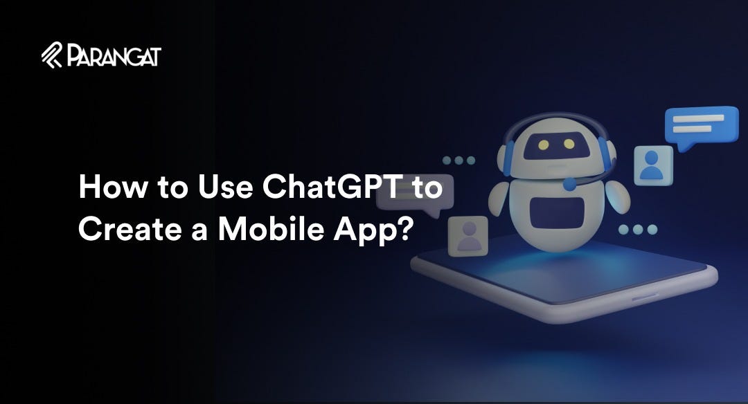 How to Use ChatGPT to Create a Mobile App? | by Jason | Medium