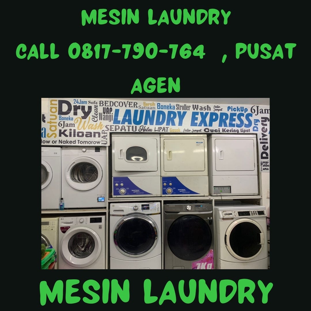 Mesin Laundry CALL 0817-790-764 , PUSAT AGEN Mesin Laundry Kenapa Harus ...