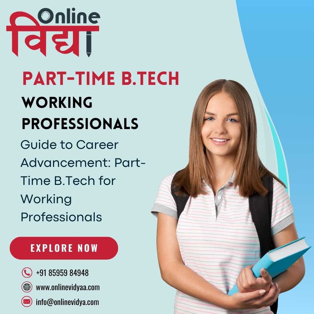 Guide to Career Advancement: Part-Time B Tech for Working Professionals | by Online Vidya | Medium