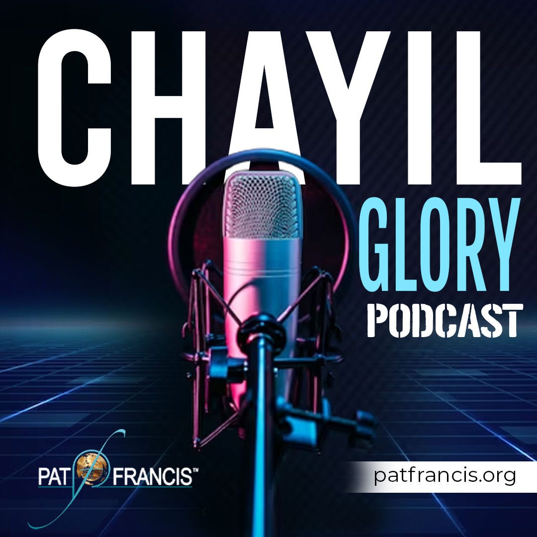 Chayil Glory Podcast: Enhancing Faith and Unleashing God’s Power - Pat Francis - Medium