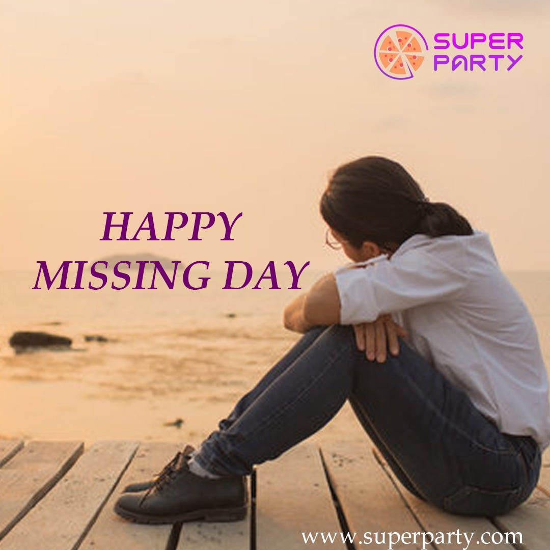 Celebrating Missing Day: Embracing Love Across Distance | by Super ...