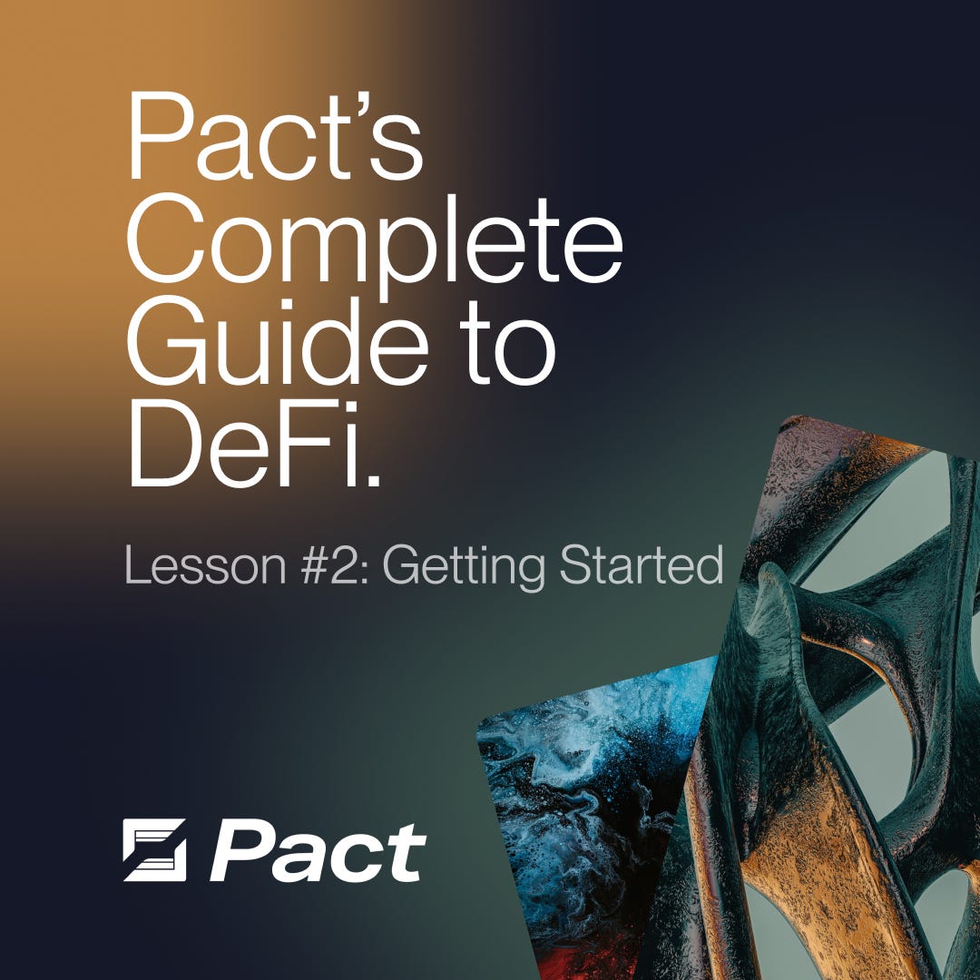 Pact’s Complete Guide to DeFi. Lesson #2: Getting Started | by Pact.fi | Medium