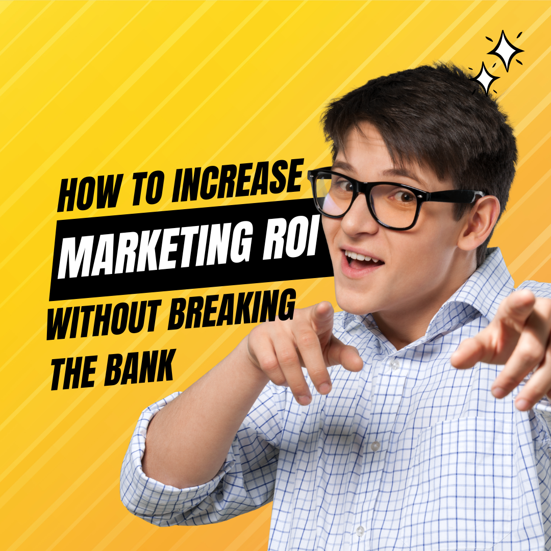 How to Increase Marketing ROI Without Breaking the Bank | by Mohammad ...
