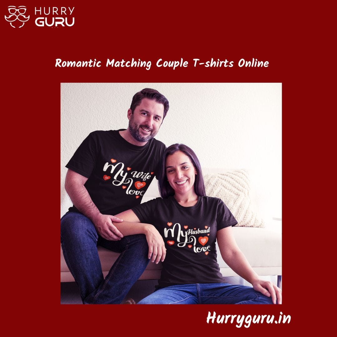 Romantic Matching Couple T-shirt Online - Hurryguru India - Medium