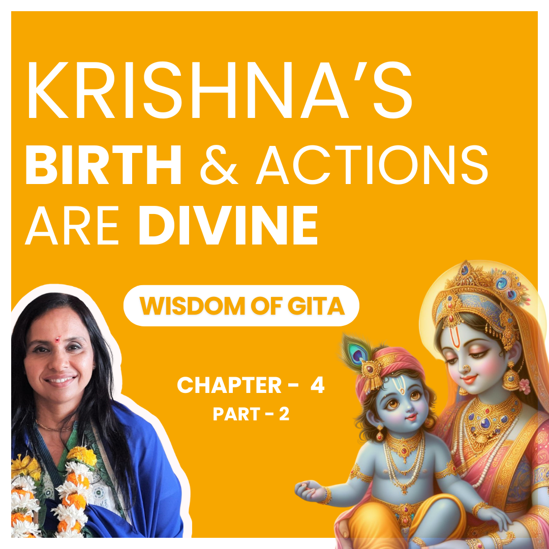Birth and actions of Krishna are divine| Wisdom of Gita | Chapter 4 ...