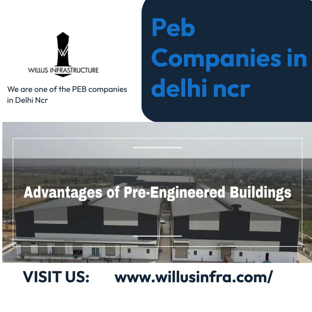 Leading PEB Companies in Delhi Ncr — Willus Infrastructure - Vishal ...