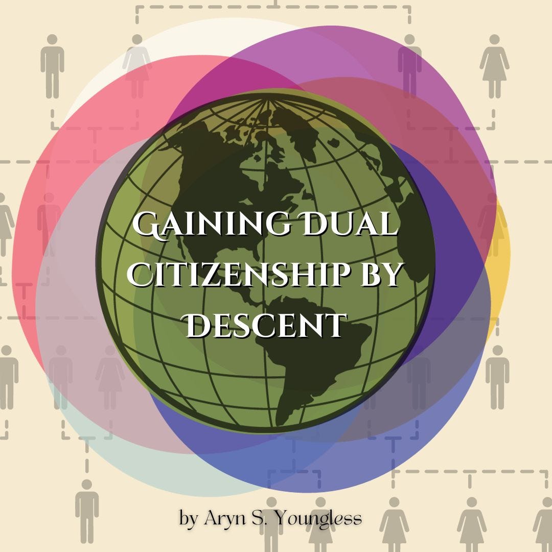 Gaining Dual Citizenship by Descent | by Aryn S. Youngless | Medium